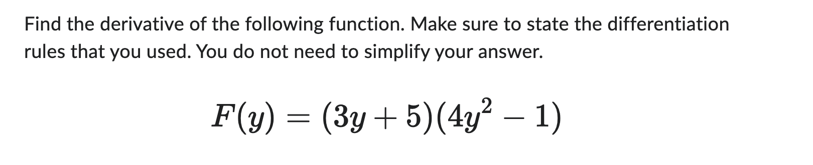 Solved Find the derivative of the following function. Make | Chegg.com