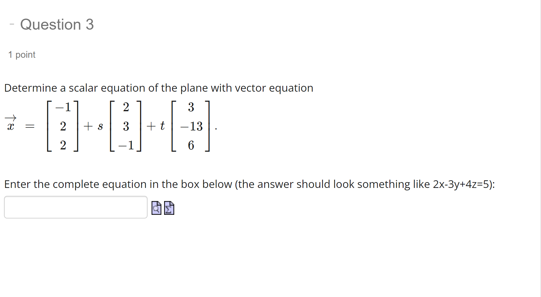 Solved 1 point Determine a scalar equation of the plane with | Chegg.com