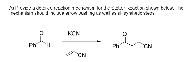 Solved A) Provide a detailed reaction mechanism for the | Chegg.com