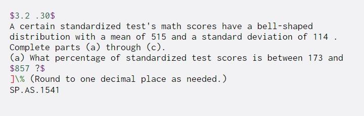 Solved $3.2 .30$ A certain standardized test's math scores | Chegg.com