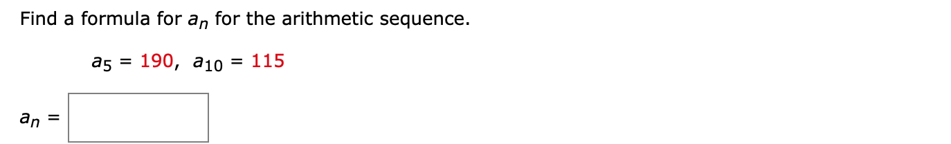Solved Find a formula for an for the arithmetic sequence. a5 | Chegg.com