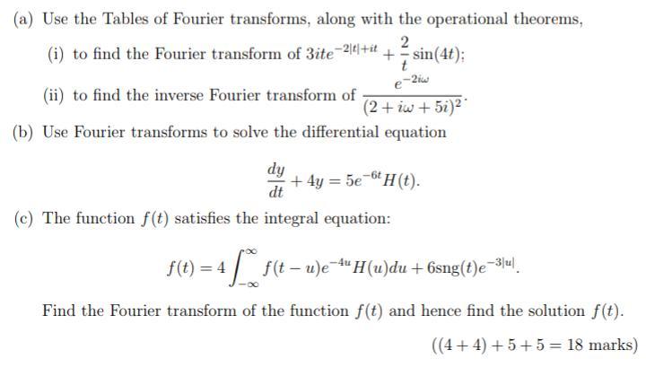 (a) Use the Tables of Fourier transforms, along with | Chegg.com