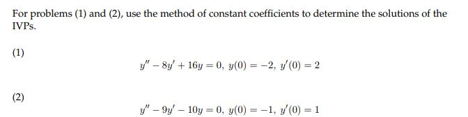 Solved For problems (1) and (2), use the method of constant | Chegg.com