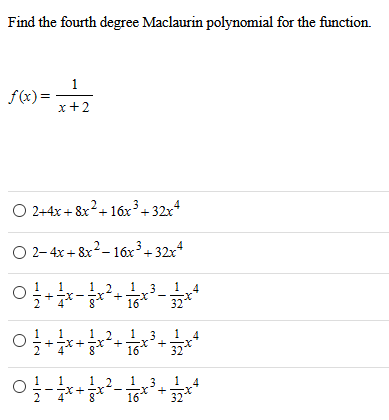 Solved Find the fourth degree Maclaurin polynomial for the | Chegg.com