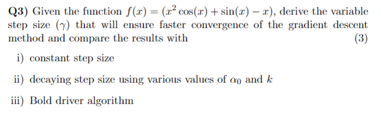 Solved Q3) Given the function f(x)=(x2cos(x)+sin(x)−x), | Chegg.com