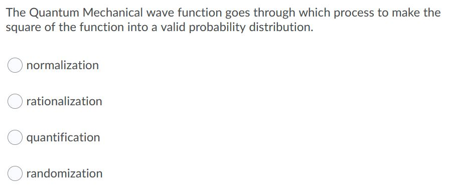 Solved The Quantum Mechanical wave function goes through | Chegg.com