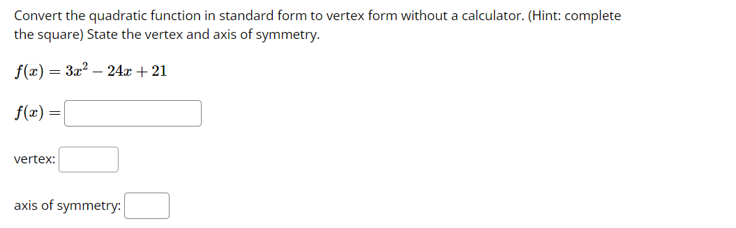 Solved Convert the quadratic function in standard form to | Chegg.com