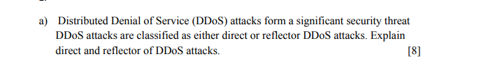 Solved a) Distributed Denial of Service (DDoS) attacks form | Chegg.com