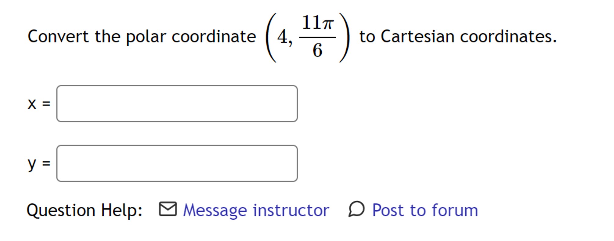 Solved Convert the polar coordinate (4,11π6) ﻿to Cartesian | Chegg.com