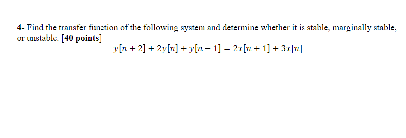 Solved 4- Find the transfer function of the following system | Chegg.com