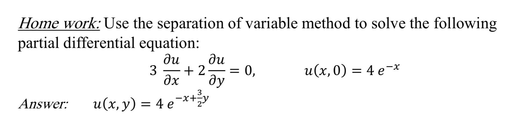 Solved Home Work Use The Separation Of Variable Method To