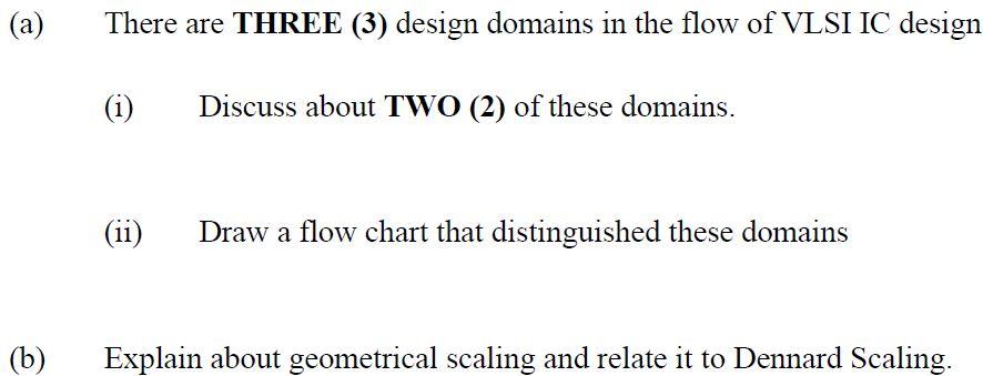Solved (a) (b) There are THREE (3) design domains in the | Chegg.com