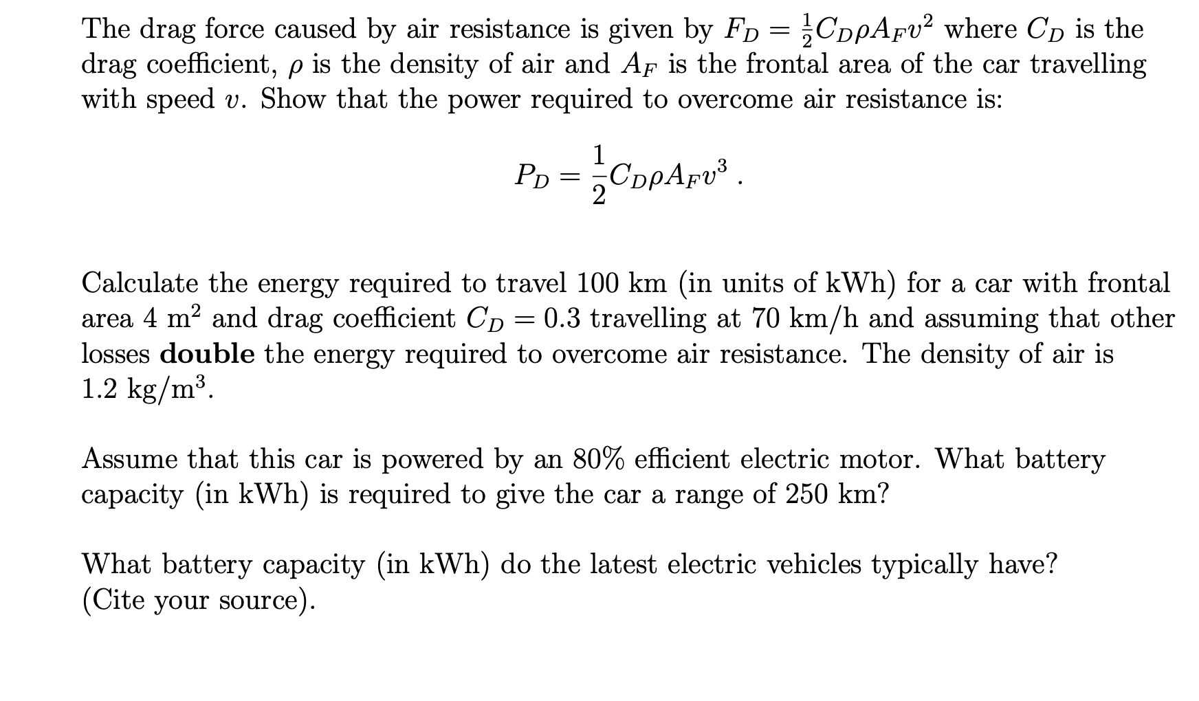 Solved The Drag Force Caused By Air Resistance Is Given By