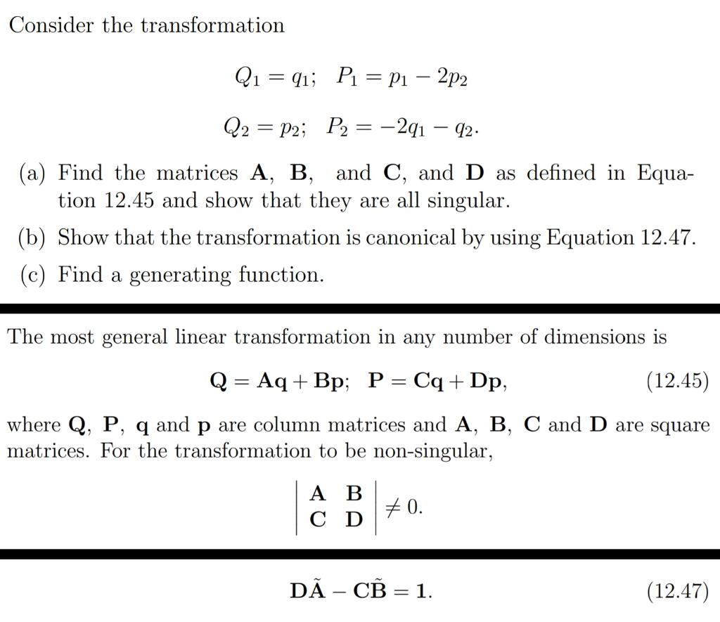 Solved Consider the transformation Q1 = qı; P1 = pi – 2p2 Q2 | Chegg.com