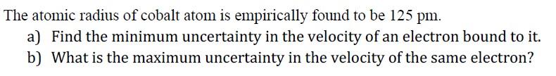 Solved The atomic radius of cobalt atom is empirically found | Chegg.com