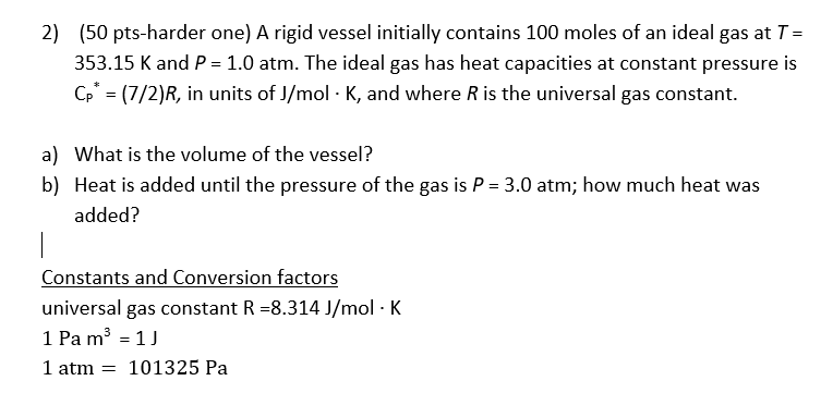Solved 2) (50 pts-harder one) A rigid vessel initially | Chegg.com