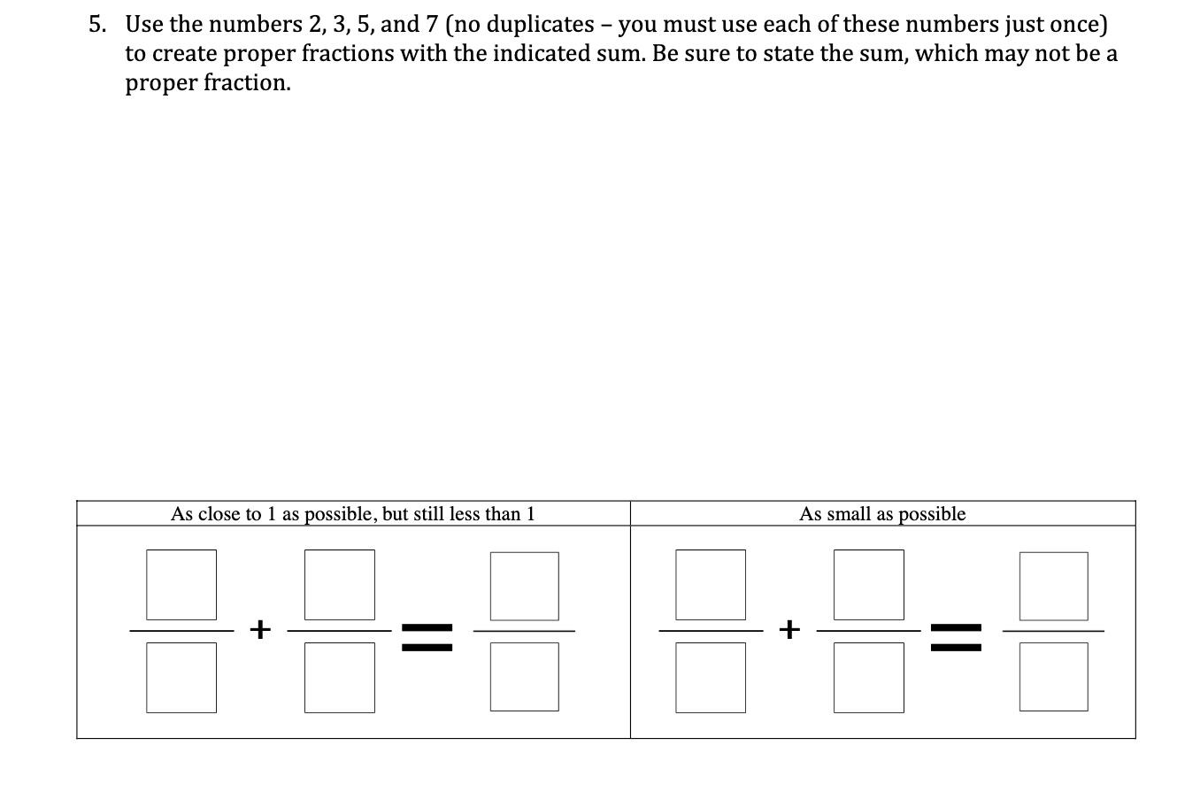 Solved 5. Use the numbers 2,3,5, and 7 (no duplicates - you | Chegg.com