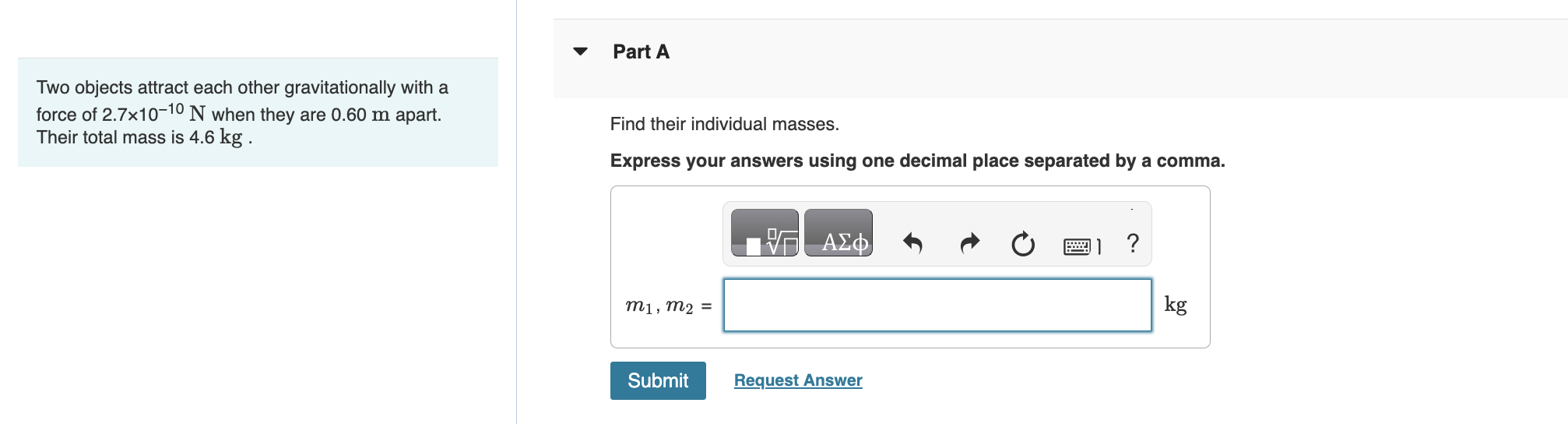 Solved Two objects attract each other gravitationally with a | Chegg.com