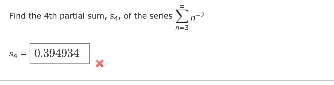 Solved 00 Find the 4th partial sum, S4, of the series Ση-2 | Chegg.com