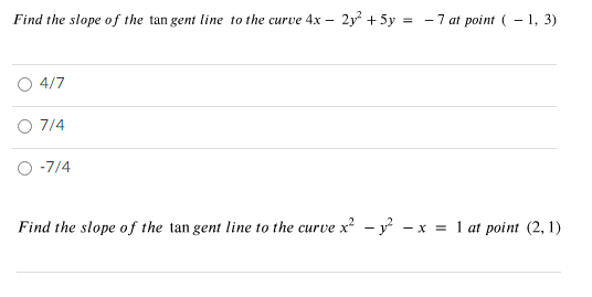 Solved Find the slope of the tan gent line to the curve | Chegg.com