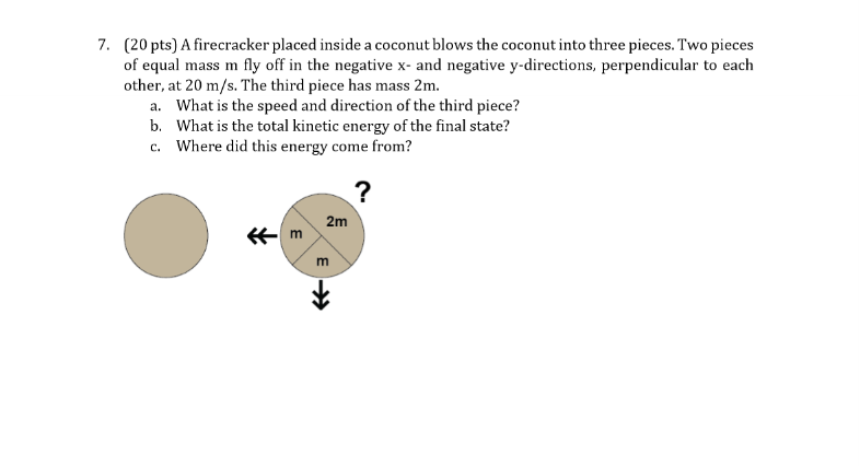 Solved (20 pts) A firecracker placed inside a coconut blows | Chegg.com