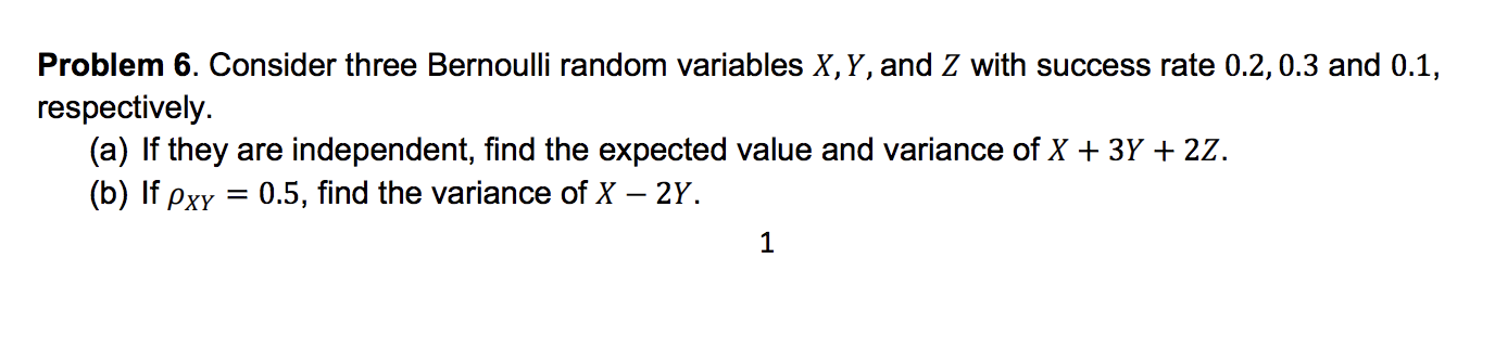 Solved Problem 6. Consider three Bernoulli random variables | Chegg.com