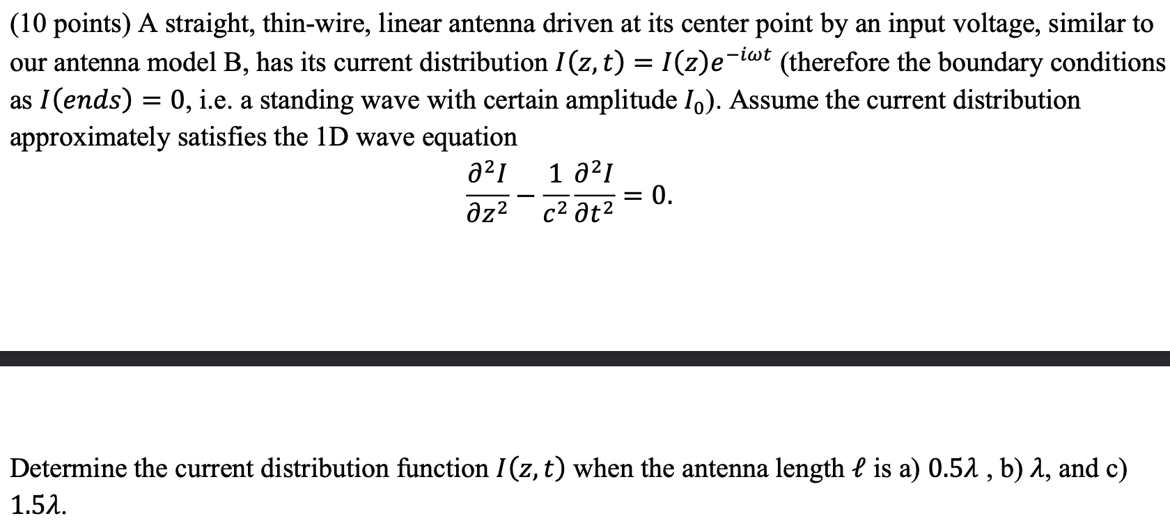 Solved (10 points) A straight, thin-wire, linear antenna | Chegg.com