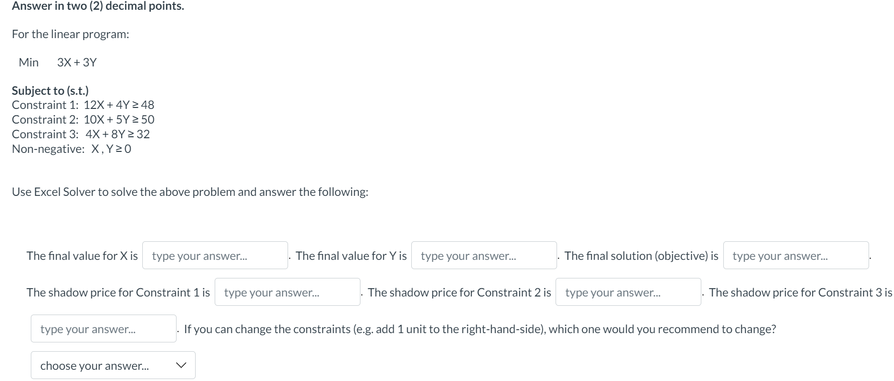 Solved For the linear program: Min3X+3Y Subject to (s.t.) | Chegg.com