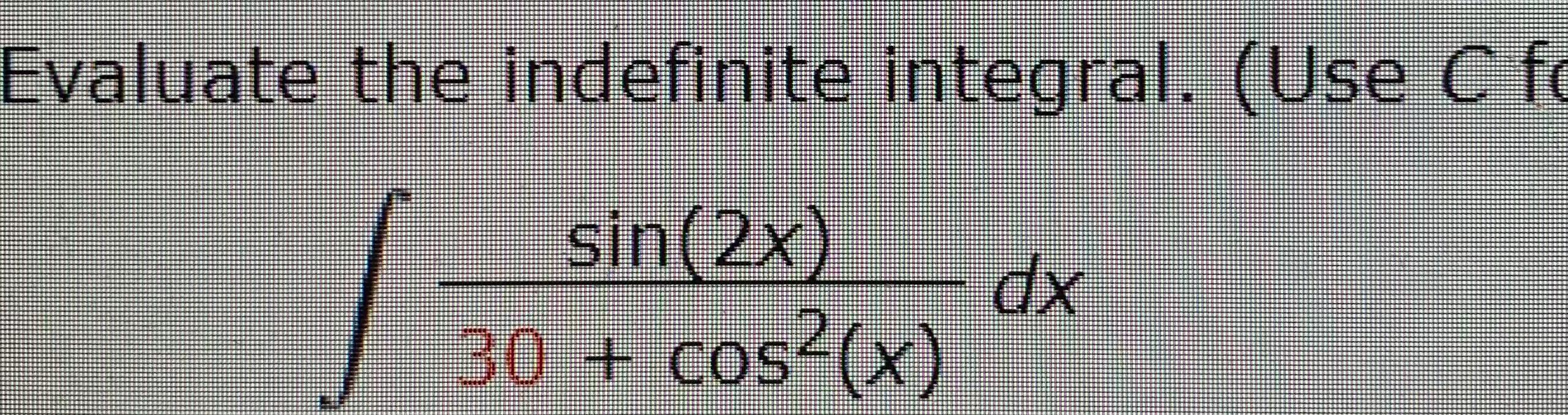 Solved Evaluate the indefinite integral. (Use C fo sin(2x) | Chegg.com