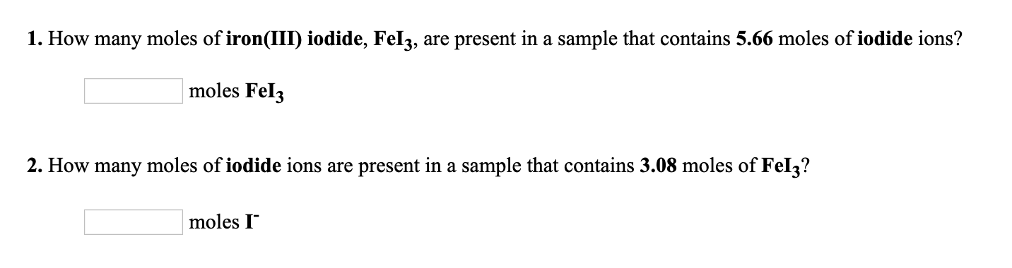 Solved 1. How many moles of iron(III) iodide, Fel3, are | Chegg.com