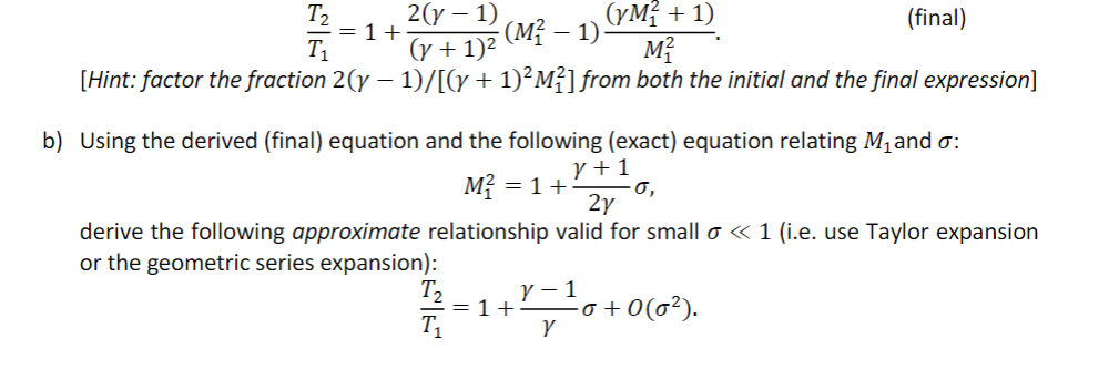 Solved T1T2=1+(γ+1)22(γ−1)(M12−1)M12(γM12+1) (final) [Hint: | Chegg.com