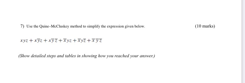 Solved 7) Use the Quine-McCluskey method to simplify the | Chegg.com