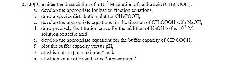 Solved 2. [30] Consider the dissociation of a 10−3M solution | Chegg.com