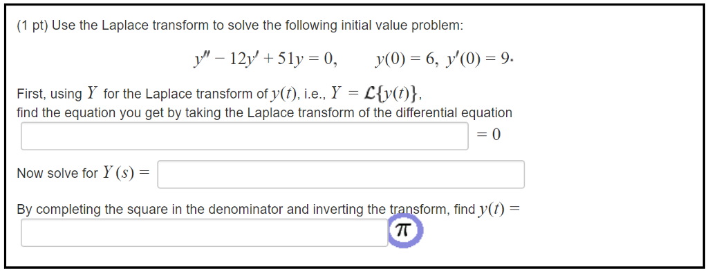 Solved (1 pt) Use the Laplace transform to solve the | Chegg.com