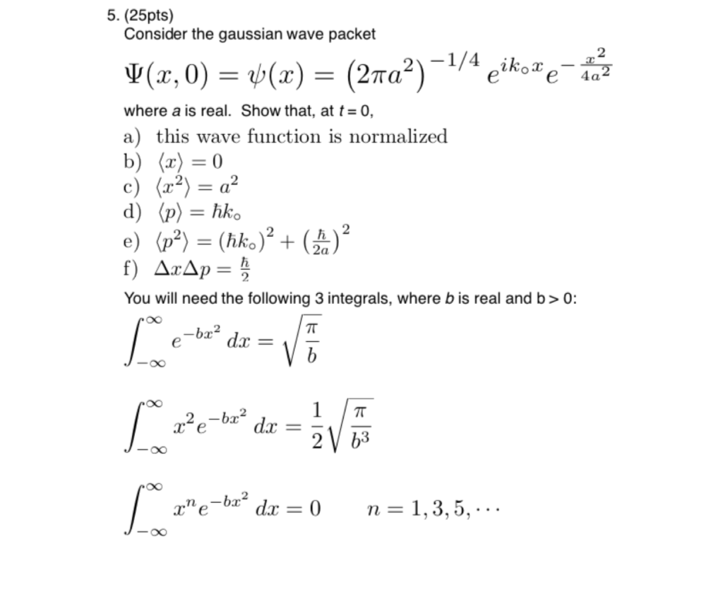 Solved 5. (25pts) Consider the gaussian wave packet ikor | Chegg.com