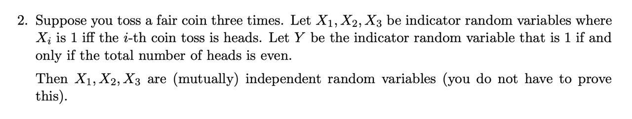 2. Suppose you toss a fair coin three times. Let | Chegg.com