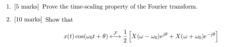 Solved 1. 5 marks] Prove the time-scaling property of the | Chegg.com