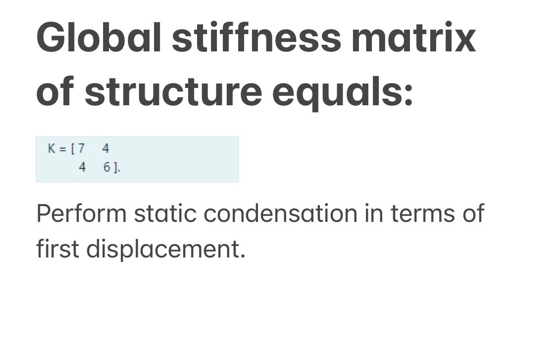 Solved Global stiffness matrix of structure equals: | Chegg.com