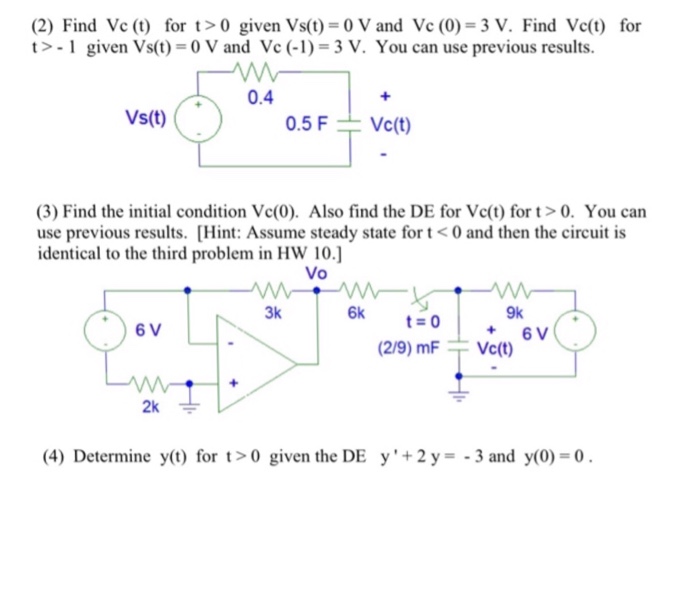 Solved (2) Find Vc (t) for t > 0 given Vs(t)=0V and Vc (0)=3 | Chegg.com Solved (2) Find Vc (t) for t > 0 given Vs(t)=0V and Vc (0)=3 | Chegg.com