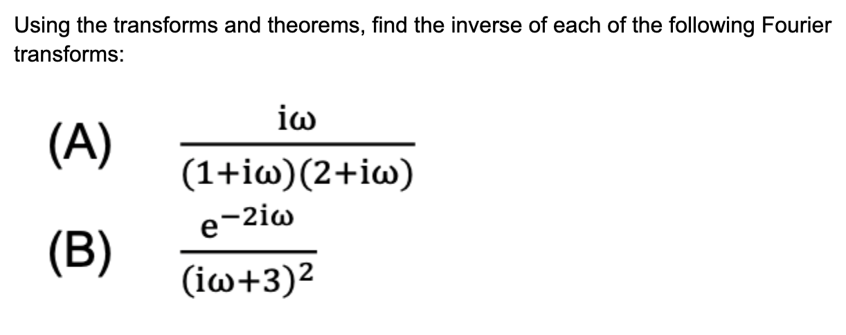 Solved Using the transforms and theorems, find the inverse | Chegg.com