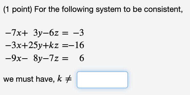 Solved (1 point) For the following system to be consistent, | Chegg.com
