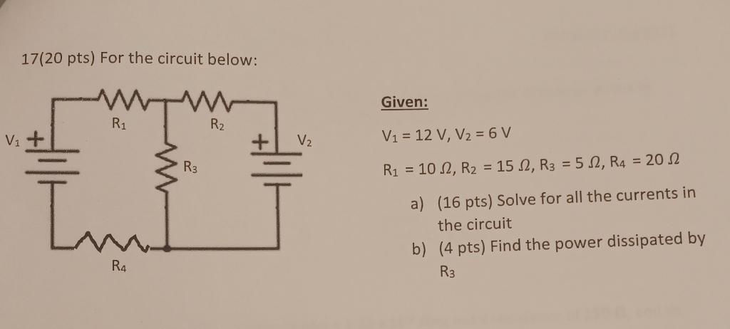 Solved 17(20pts) For the circuit below: Given: V1=12 V, V2=6 | Chegg.com