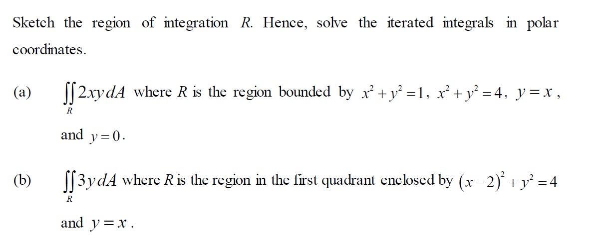 Solved Sketch the region of integration R. Hence, solve the | Chegg.com