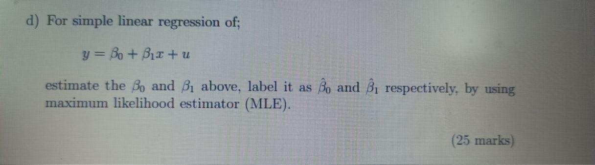 Solved d) For simple linear regression of; y = Bo + B12+u | Chegg.com