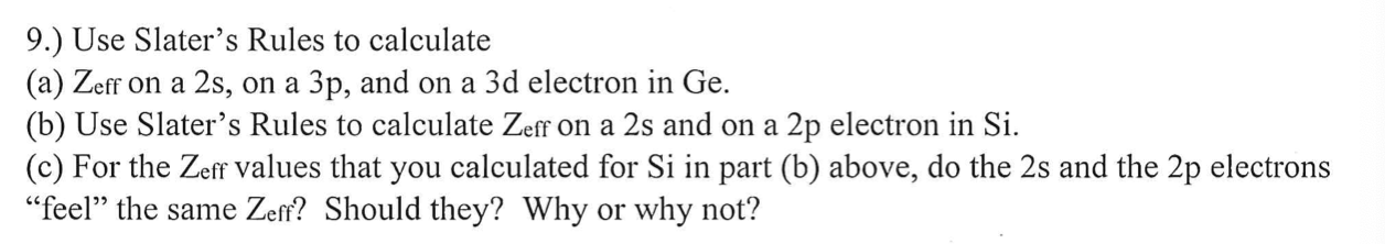 Solved 9.) Use Slater's Rules to calculate (a) Zeff on a 2s, | Chegg.com
