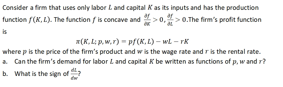 Solved Consider a firm that uses only labor L and capital K | Chegg.com