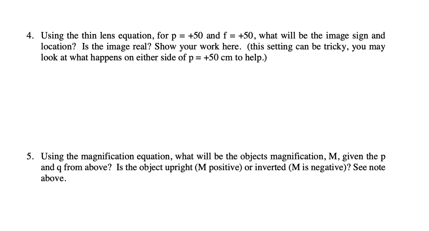 Solved Using the thin lens equation, for p=+50 ﻿and f=+50, | Chegg.com