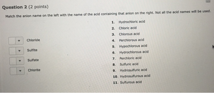 Solved Question 2 (2 points) Match the anion name on the | Chegg.com