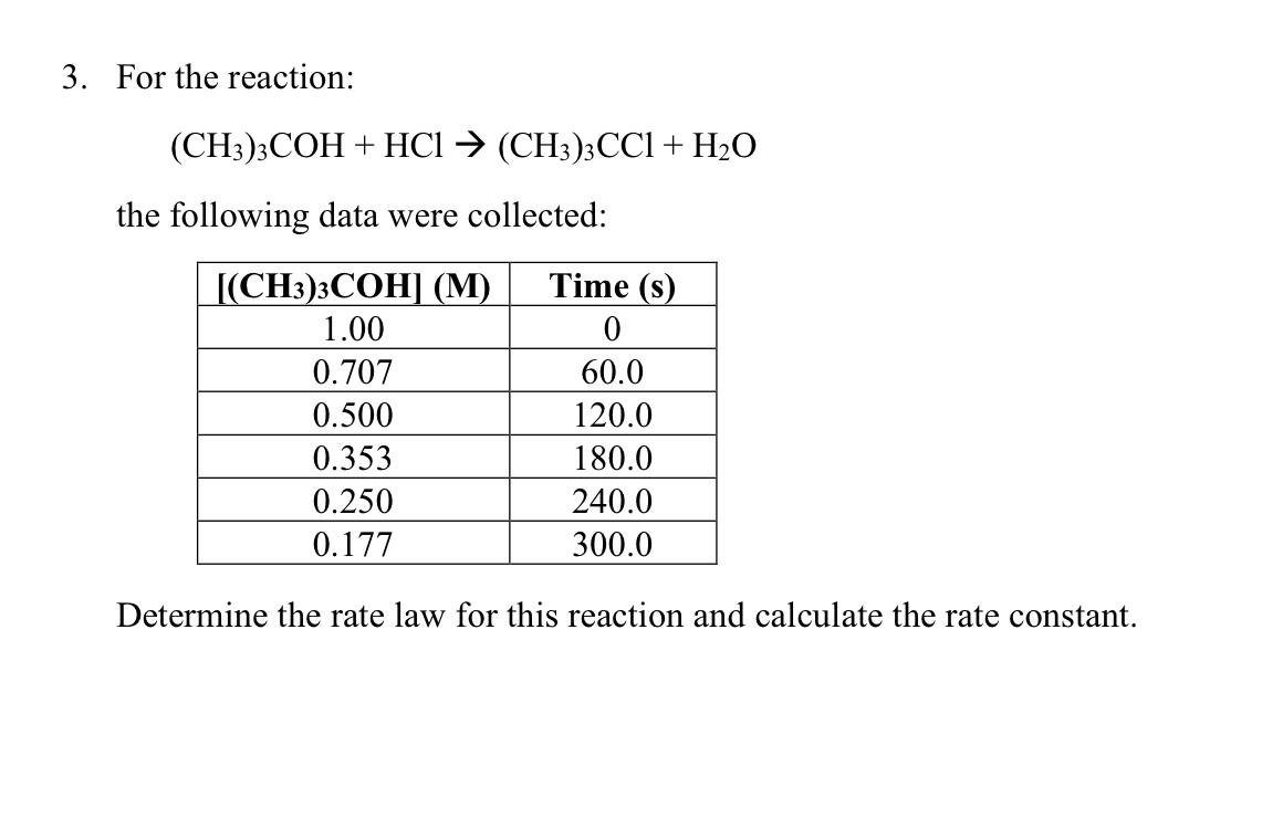 Solved 3. For the reaction: (CH3)3COH + HCl → (CH3)3CCl + | Chegg.com