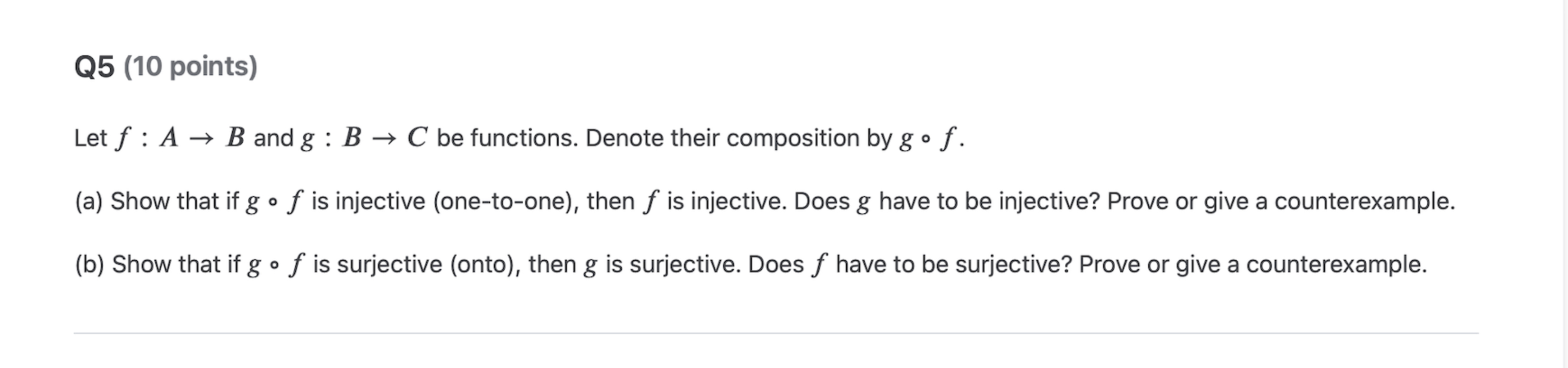 Solved Q5 (10 ﻿points)Let f:A→B ﻿and g:B→C ﻿be functions. | Chegg.com